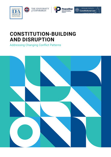 Constitution-Building and Disruption: Addressing Changing Conflict ...